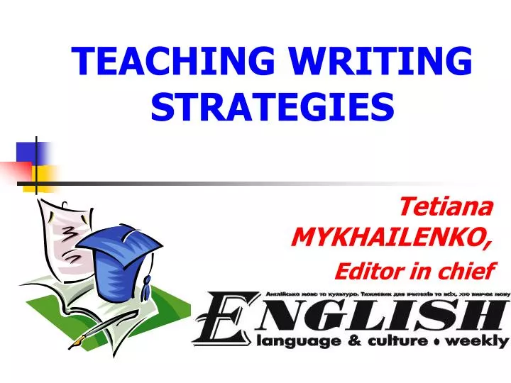 PPT - TEACHING WRITING STRATEGIES PowerPoint Presentation, free ...