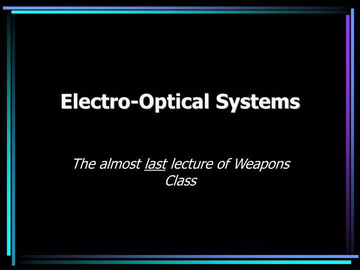 PPT - Electro-Optical Systems PowerPoint Presentation, free download ...