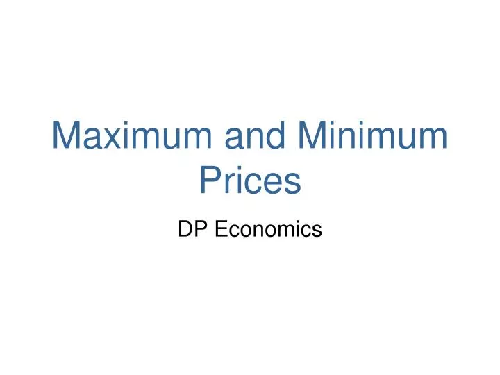 PPT - Maximum and Minimum Prices PowerPoint Presentation, free download ...