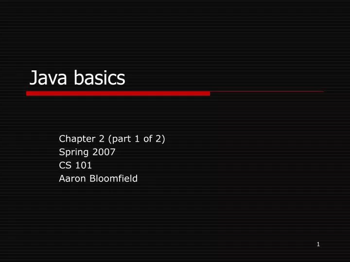 PPT - Java basics PowerPoint Presentation, free download - ID:6624139 PPT - Java basics PowerPoint Presentation, free download - ID:6624139