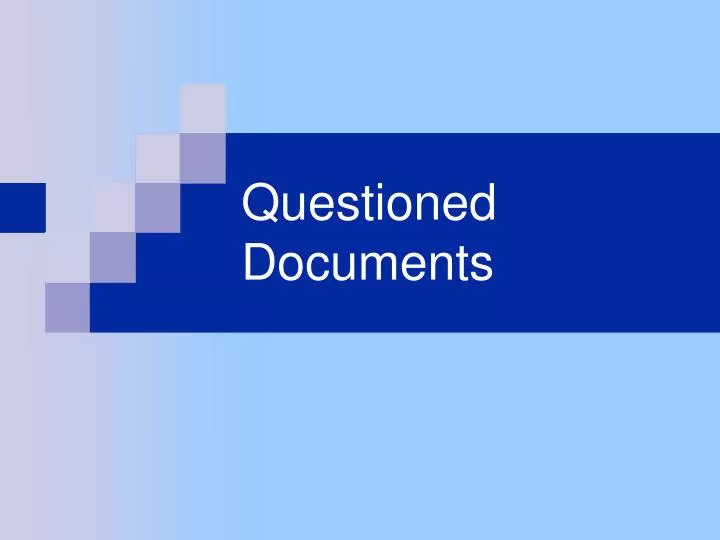 PPT - Questioned Documents PowerPoint Presentation, free download - ID:6624207