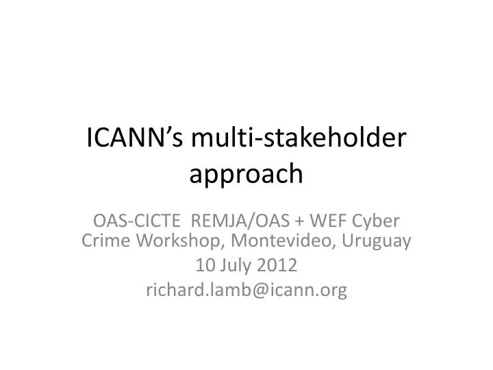 PPT - ICANN’s multi-stakeholder approach PowerPoint Presentation, free ...