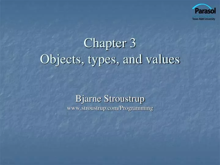 PPT - Chapter 3 Objects, types, and values PowerPoint Presentation ...