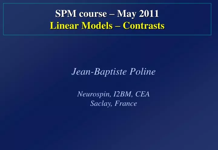 PPT - SPM course – May 2011 Linear Models – Contrasts PowerPoint ...