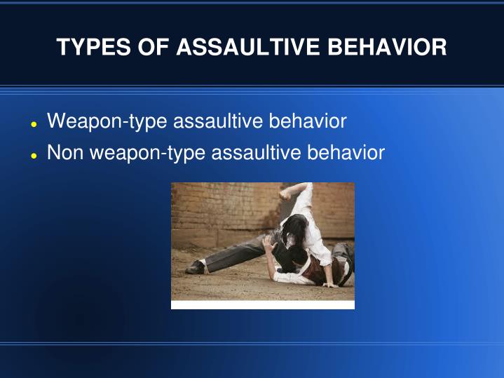 PPT - ASSAULTIVE BEHAVIOR MANAGEMENT COMPILED BY JOHN-NWANKWO, JANE C ...