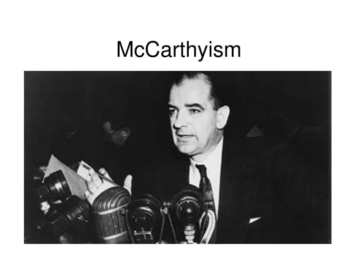 PPT - McCarthyism PowerPoint Presentation, free download - ID:6626420