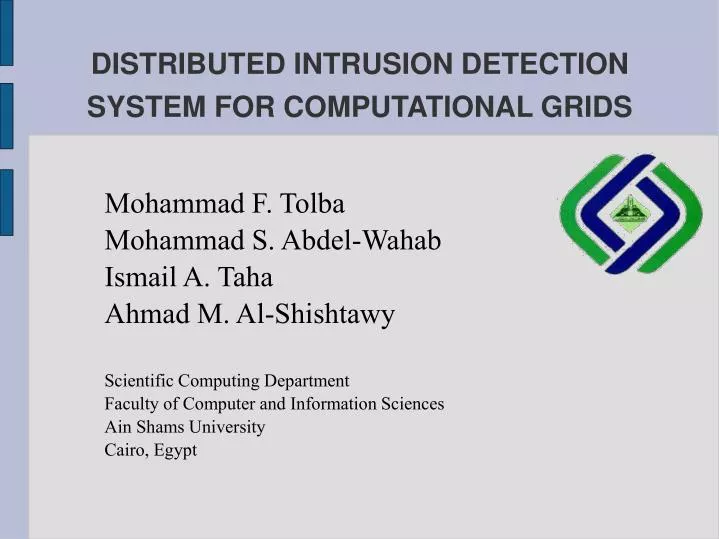 PPT - DISTRIBUTED INTRUSION DETECTION SYSTEM FOR COMPUTATIONAL GRIDS ... PPT - DISTRIBUTED INTRUSION DETECTION SYSTEM FOR COMPUTATIONAL GRIDS ...