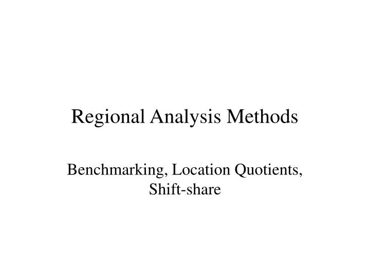 PPT - Regional Analysis Methods PowerPoint Presentation, free download ...