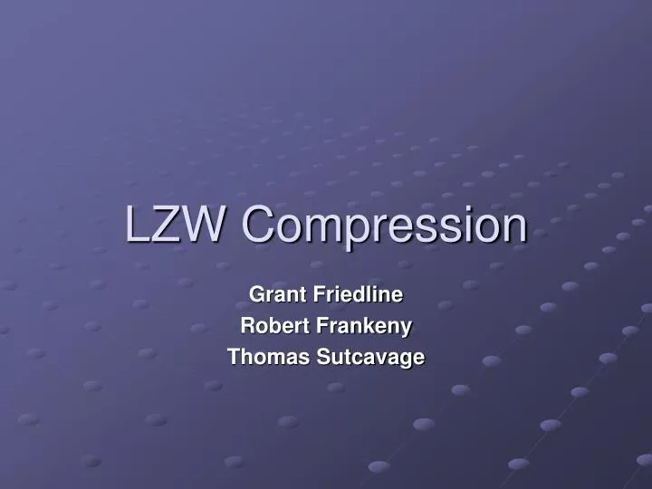 PPT - LZW Compression PowerPoint Presentation, free download - ID:6628539