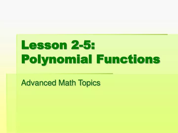 PPT - Lesson 2-5: Polynomial Functions PowerPoint Presentation, free ...