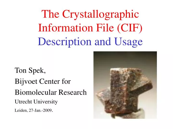 PPT - The Crystallographic Information File (CIF) Description and Usage ...
