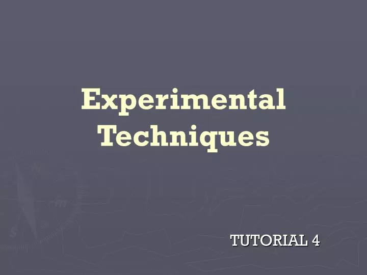PPT - Experimental Techniques PowerPoint Presentation, free download - ID:6629021
