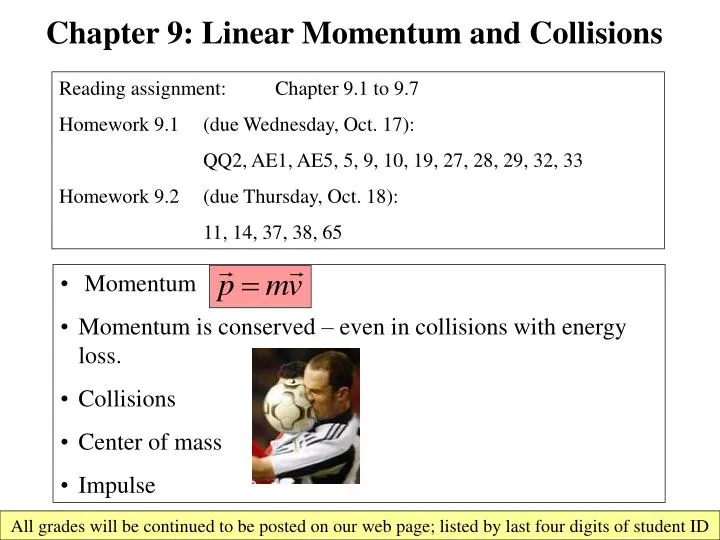 PPT - Momentum Momentum is conserved – even in collisions with energy ...