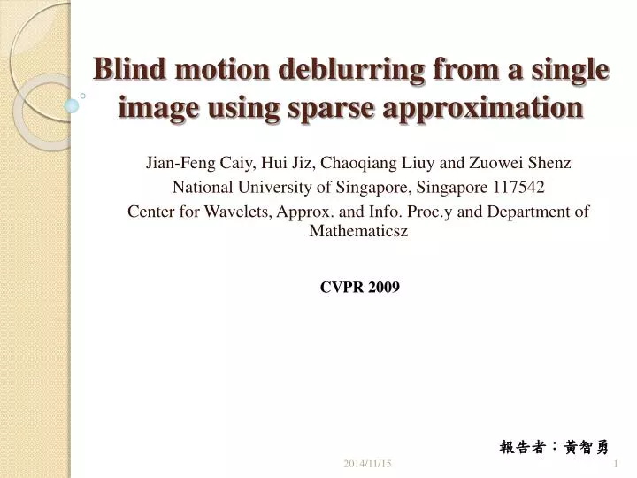 Ppt Blind Motion Deblurring From A Single Image Using Sparse Approximation Powerpoint