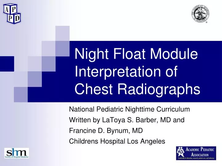 PPT - Night Float Module Interpretation of Chest Radiographs PowerPoint ...