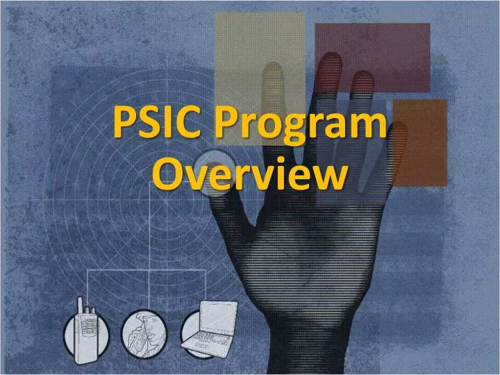 PPT - PSIC Program Overview PowerPoint Presentation, free download - ID ...