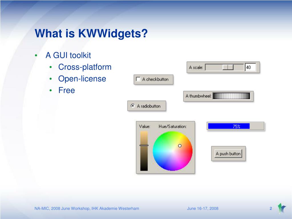 PPT - NA-MIC, 2008 June Workshop, IHK Akademie Westerham KWWidgets ...