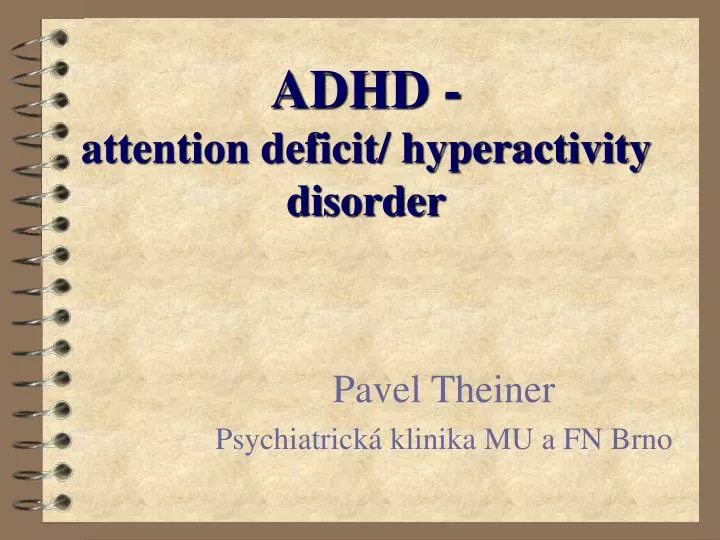 PPT - ADHD - attention deficit/ hyperactivity disorder PowerPoint ...