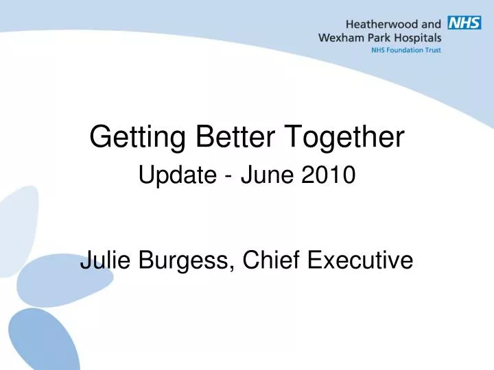 PPT - Getting Better Together Update - June 2010 PowerPoint ...