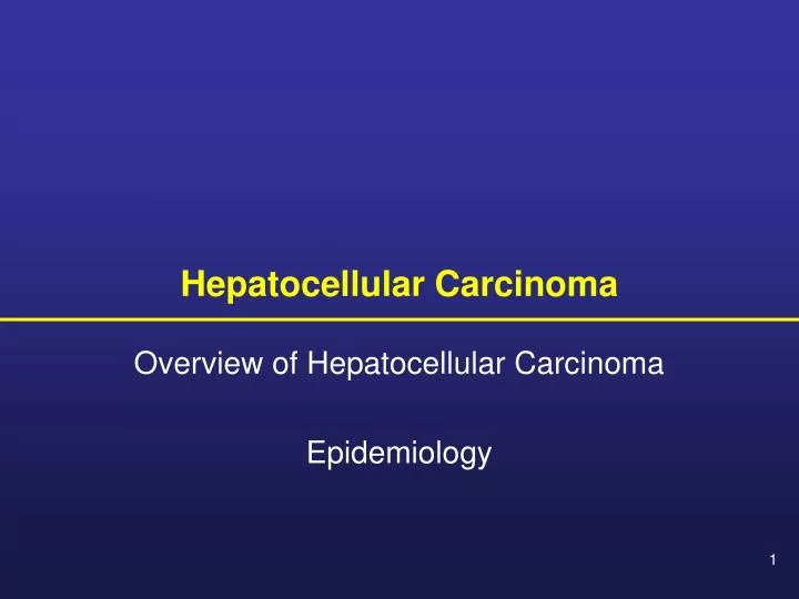 PPT - Hepatocellular Carcinoma PowerPoint Presentation, free download ...