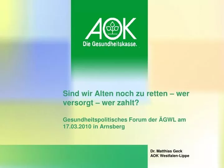 PPT - Dr. Matthias Geck AOK Westfalen-Lippe PowerPoint Presentation ...