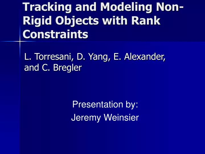 Ppt Tracking And Modeling Non Rigid Objects With Rank Constraints Powerpoint Presentation Id