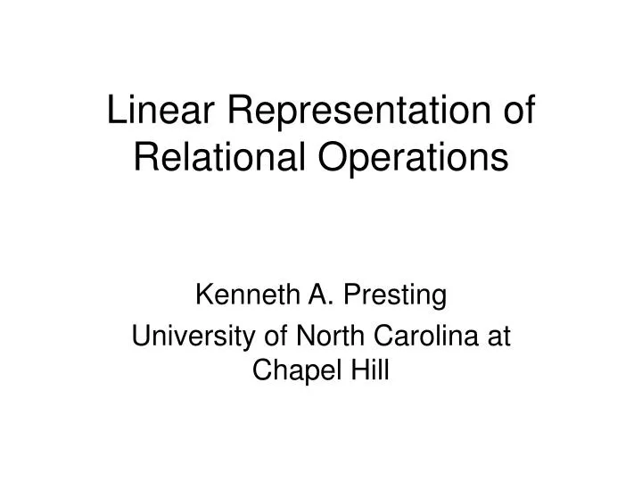 PPT - Linear Representation of Relational Operations PowerPoint ...