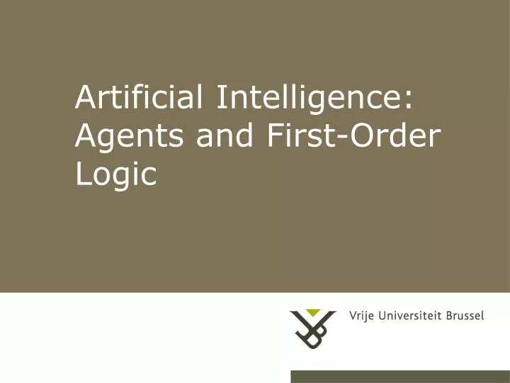PPT - Artificial Intelligence: Agents and First-Order Logic PowerPoint ...