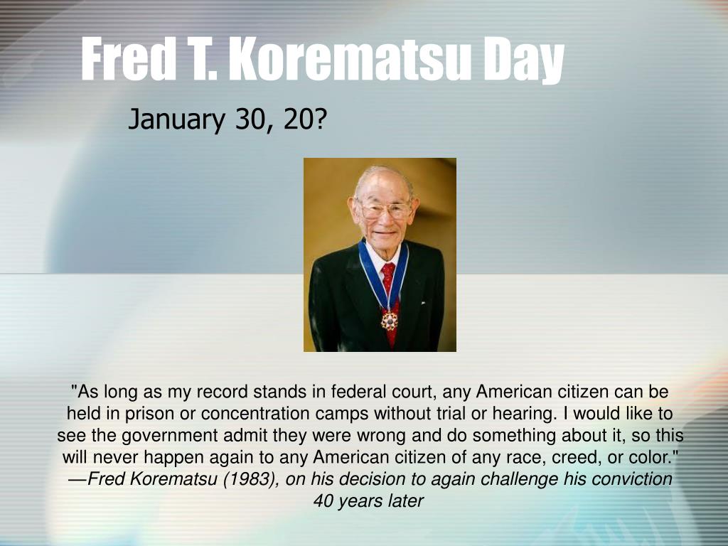 PPT - Fred T. Korematsu Day PowerPoint Presentation, free download - ID ...