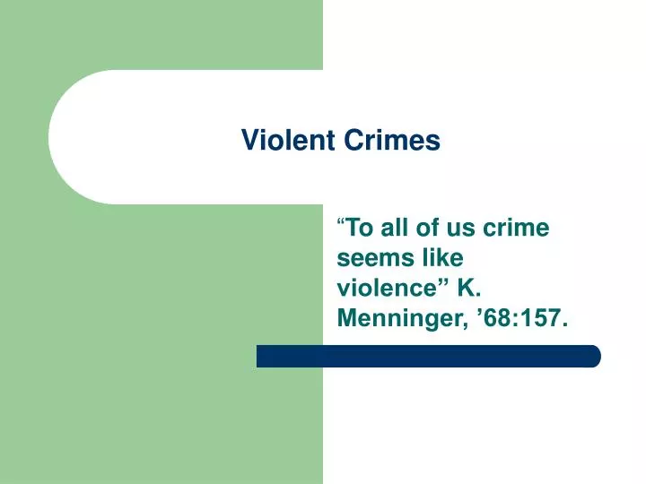 PPT - Violent Crimes PowerPoint Presentation, free download - ID:6639243