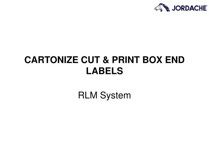 PPT - CARTONIZE CUT & PRINT BOX END LABELS PowerPoint Presentation - ID ...