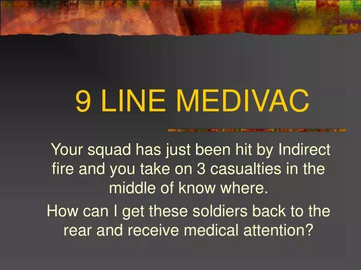 PPT - 9 LINE MEDIVAC PowerPoint Presentation, free download - ID:6640523