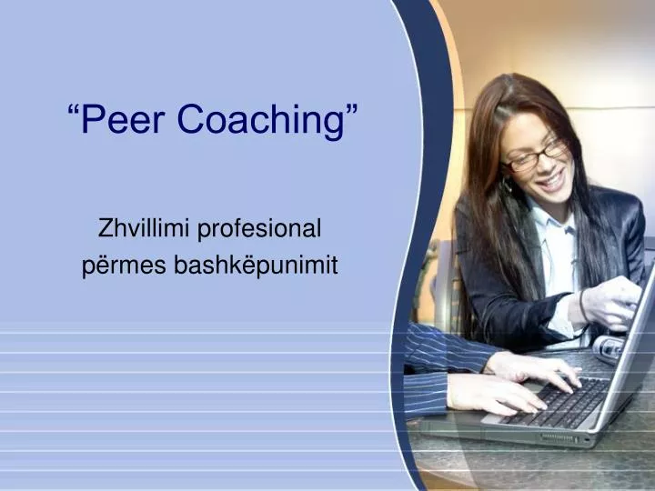 PPT - “Peer Coaching” PowerPoint Presentation, free download - ID:6640996