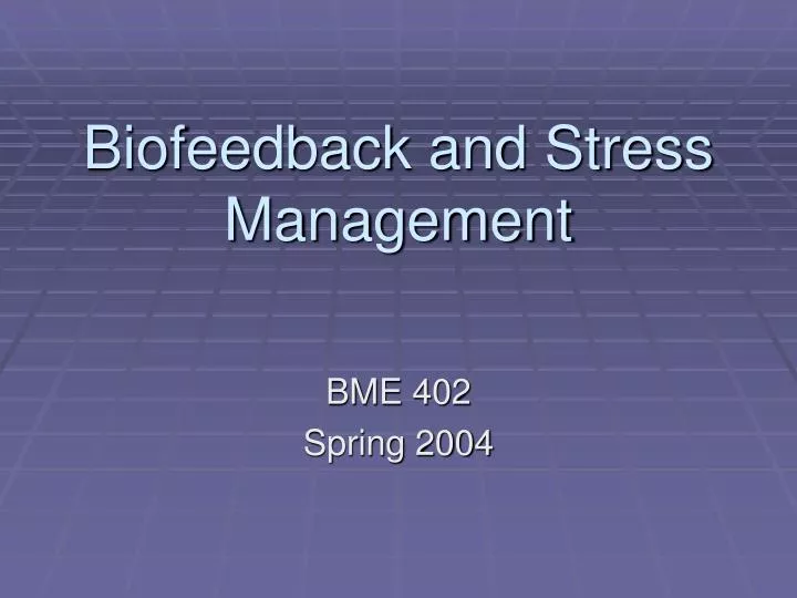 PPT - Biofeedback and Stress Management PowerPoint Presentation, free ...