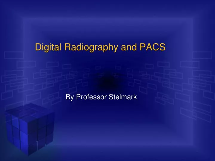 PPT - Digital Radiography and PACS PowerPoint Presentation, free ...
