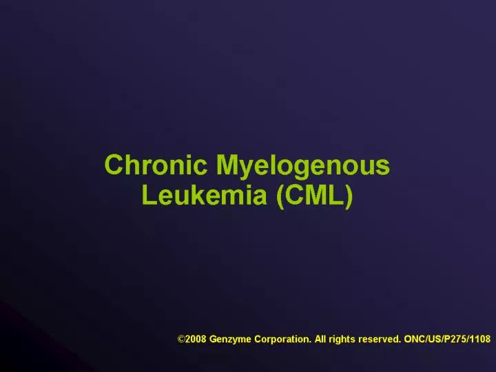 PPT - Chronic Myelogenous Leukemia (CML) PowerPoint Presentation, free ...