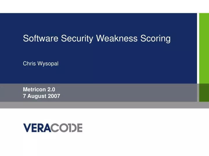 PPT - Software Security Weakness Scoring Chris Wysopal PowerPoint ...