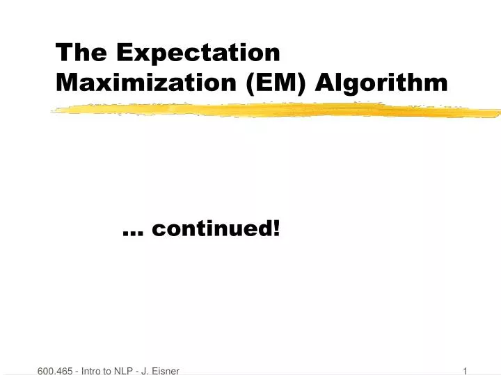 Ppt The Expectation Maximization Em Algorithm Powerpoint