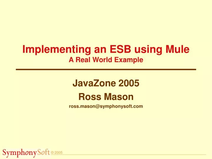 PPT - Implementing an ESB using Mule A Real World Example PowerPoint ...