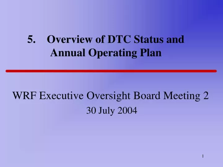 PPT - 5. Overview of DTC Status and Annual Operating Plan PowerPoint ...