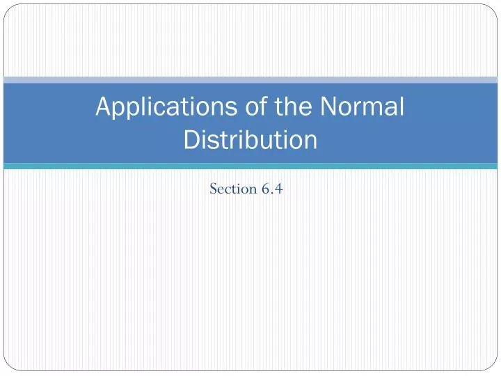PPT - Applications of the Normal Distribution PowerPoint Presentation ...
