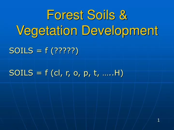 PPT - Forest Soils & Vegetation Development PowerPoint Presentation ...