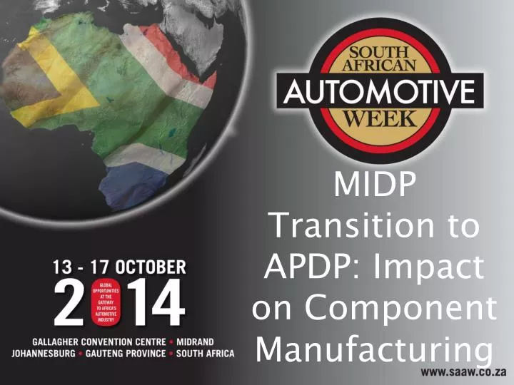 PPT - MIDP Transition to APDP: Impact on Component M anufacturing ...
