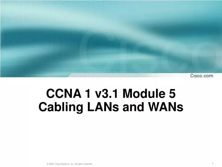 PPT - CCNA 1 v3.1 Module 5 Cabling LANs and WANs PowerPoint Presentation - ID:6644961
