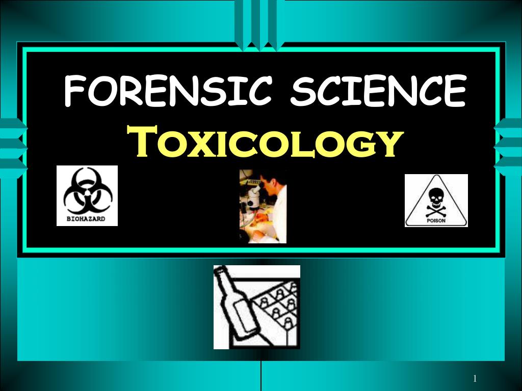 PPT - FORENSIC SCIENCE Toxicology PowerPoint Presentation, free ... PPT - FORENSIC SCIENCE Toxicology PowerPoint Presentation, free ...
