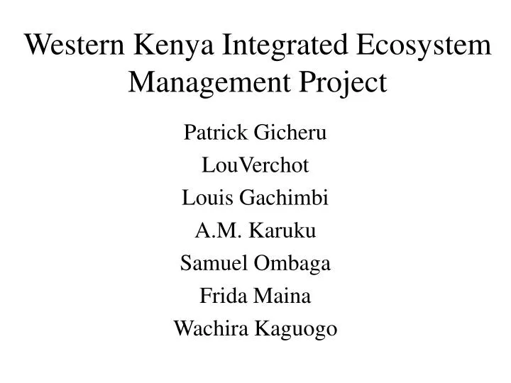 PPT - Western Kenya Integrated Ecosystem Management Project PowerPoint ...