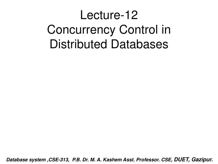 Ppt Lecture 12 Concurrency Control In Distributed Databases Powerpoint Presentation Id6647007