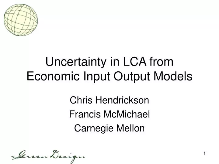 PPT - Uncertainty in LCA from Economic Input Output Models PowerPoint ... PPT - Uncertainty in LCA from Economic Input Output Models PowerPoint ...