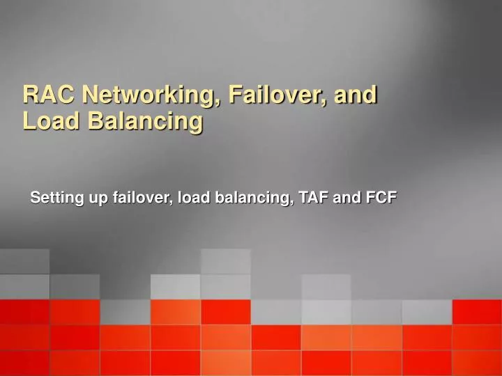 PPT - RAC Networking, Failover, and Load Balancing PowerPoint ...