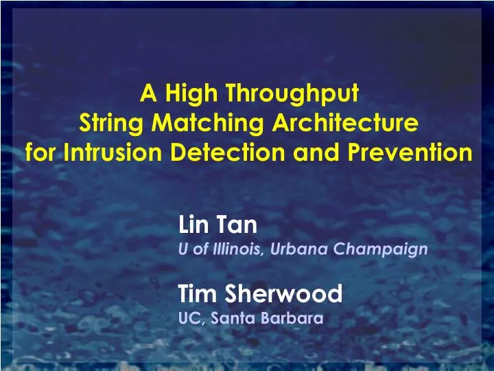 Ppt A High Throughput String Matching Architecture For Intrusion Detection And Prevention